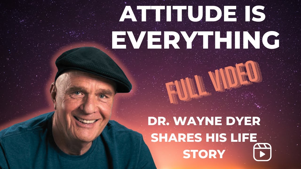 What Inspired Dr. Wayne Dyer? The Power Of Attitude - Watch The Full ...