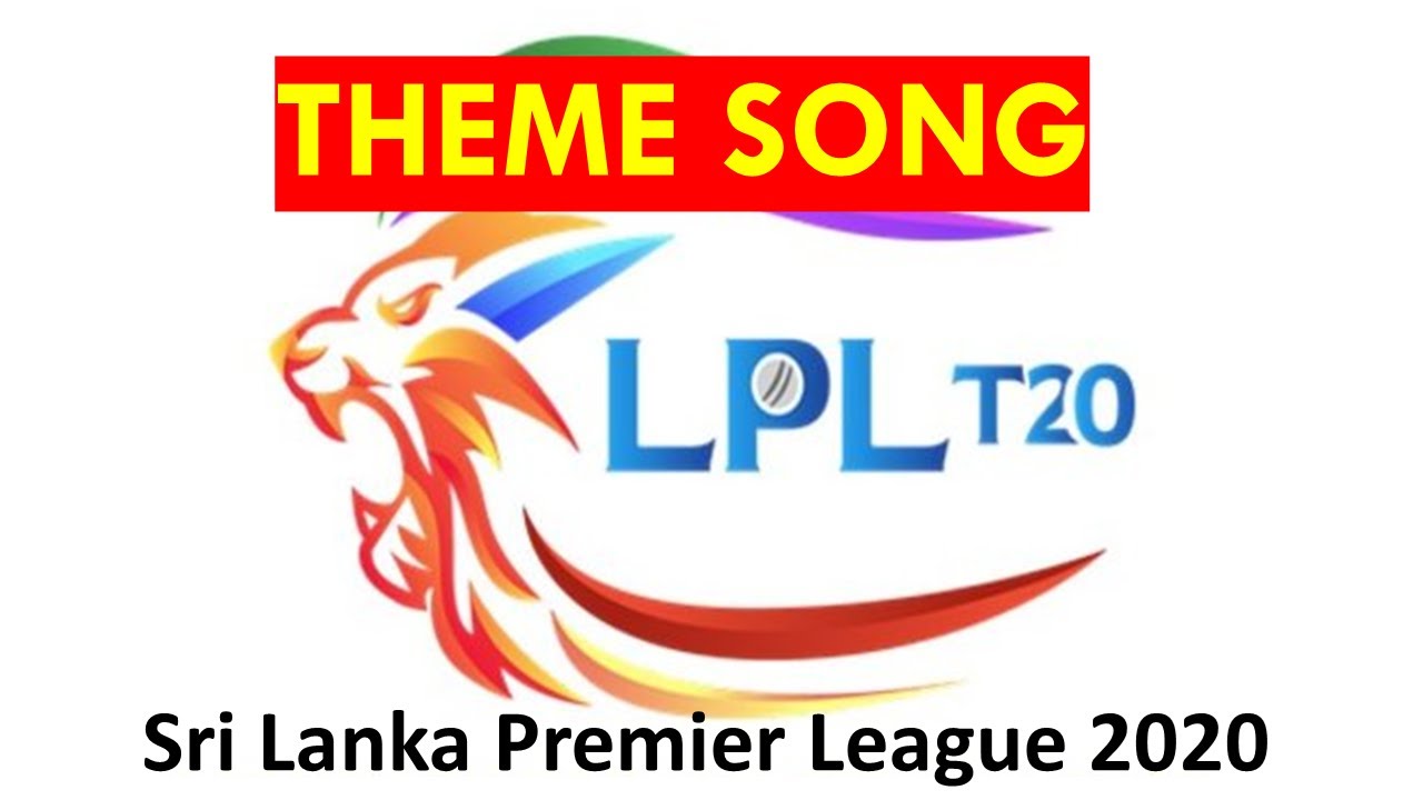 LPL 2020 Theme Song | Lankan Premier League T 20 Theme Song | LPL Theme Song | LPL Official Song ...