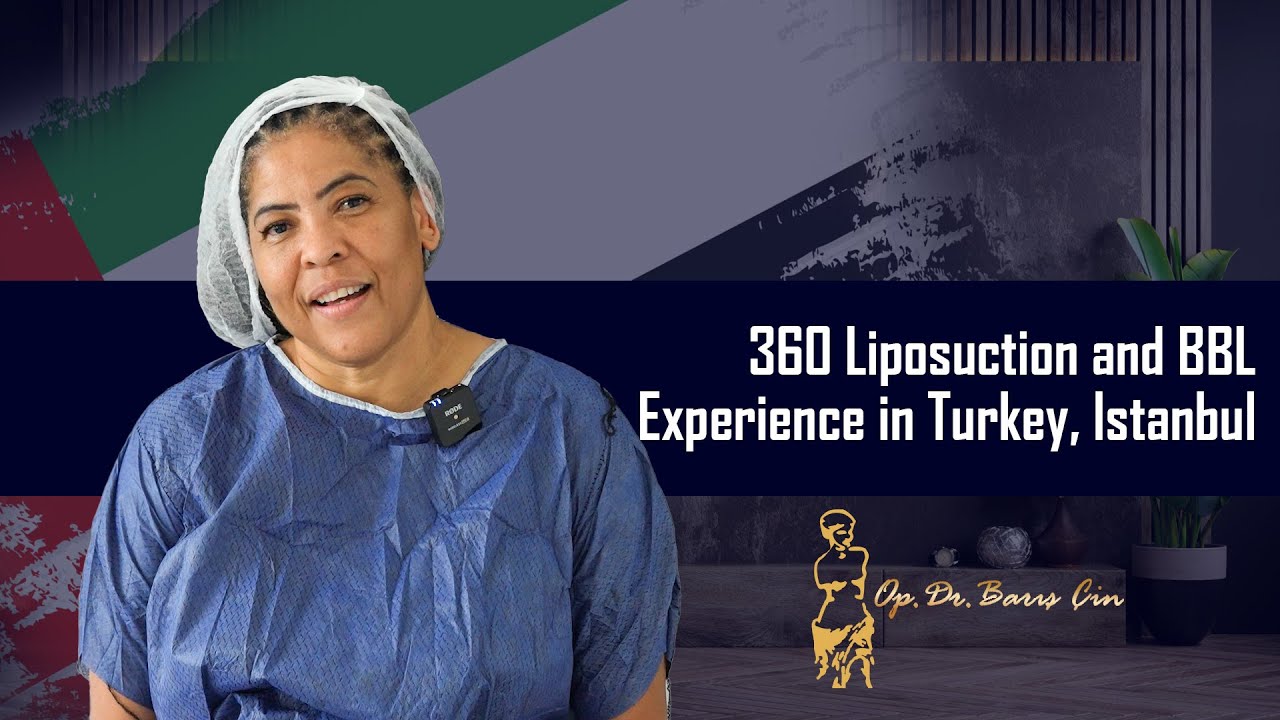 360 Liposuction and BBL Experience in Turkey, Istanbul - YouTube