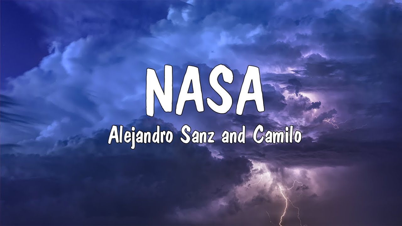 🎶 Camilo, Alejandro Sanz - NASA (Letra/Lyrics) - YouTube