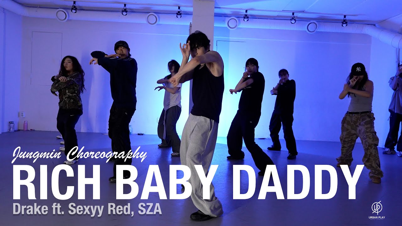 Rich Baby Daddy - Drake / Jungmin Choreography / Urban Play Dance ...