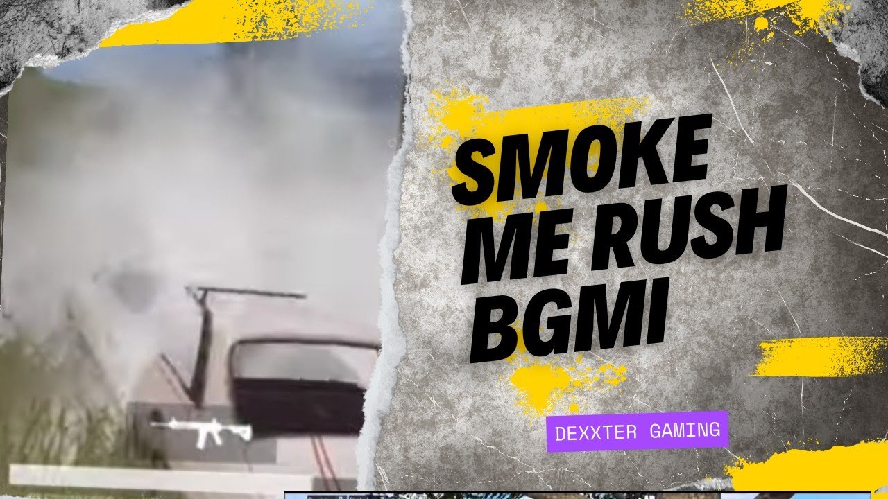 smoke me rush bgmi - YouTube