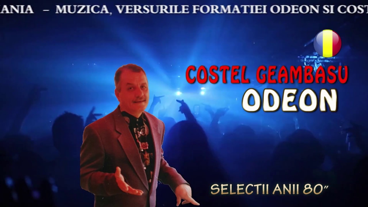 COSTEL GEAMBASU SI ODEON "DACA AI VREA"