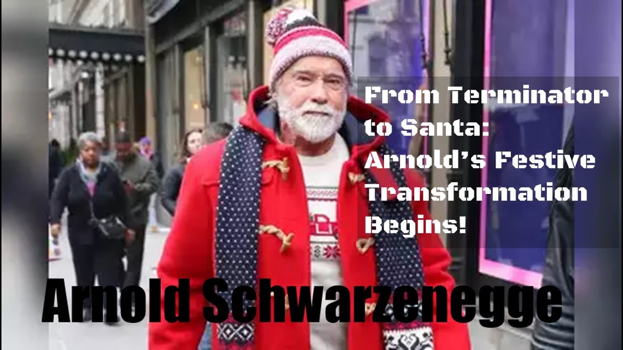 Arnold Schwarzenegge "From Terminator to Santa: Arnold’s Festive ...