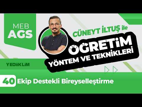 40 - Ekip Destekli Bireyselleştirme - Cüneyt İLTUŞ