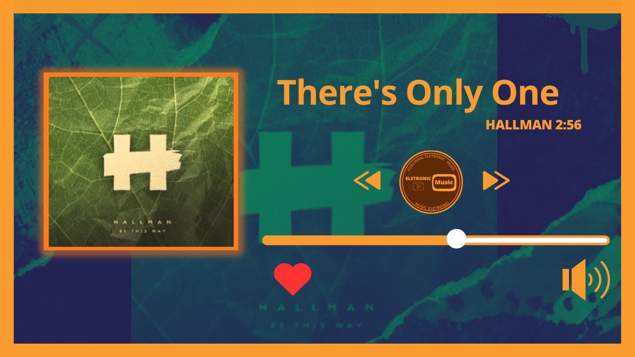 HALLMAN - There's Only One - YouTube