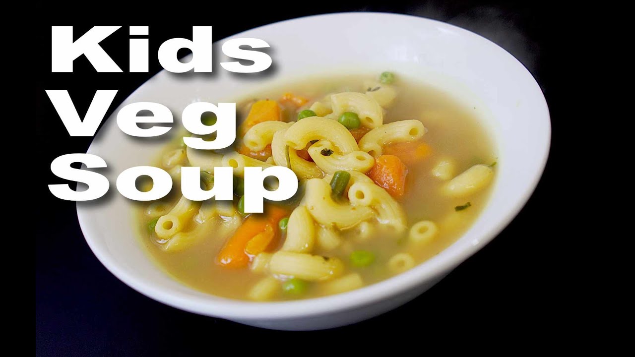 VEG SOUP FOR TODDLERS KIDS SOUP RECIPE VEGAN RECIPE YouTube veg-soup-for-toddlers-kids-soup-recipe-vegan-recipe-youtube