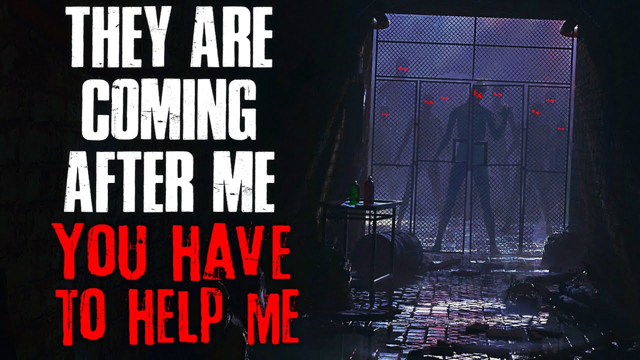 They're Coming After Me, You Have To Help Me | True Scary Stories - YouTube