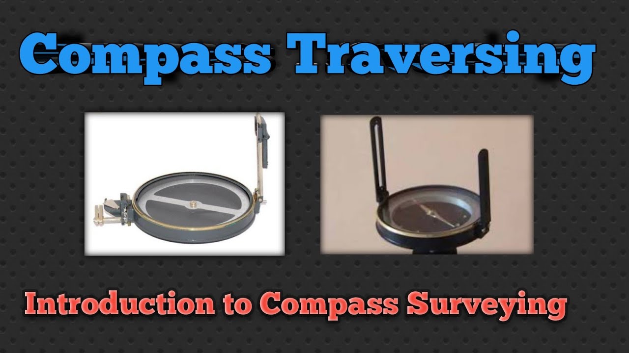 Compass Surveying in Civil Engineering In hindi | Compass Traversing ...