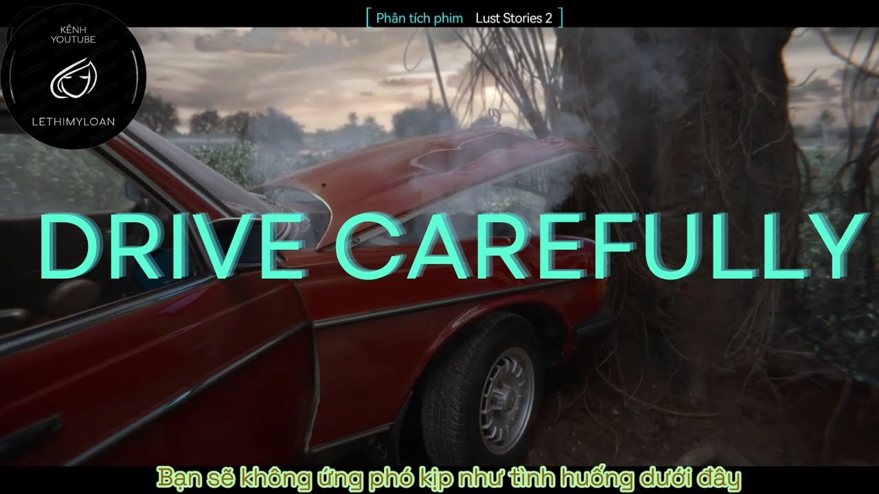 Phân tích phim - Drive Carefully - Chap 219 - YouTube