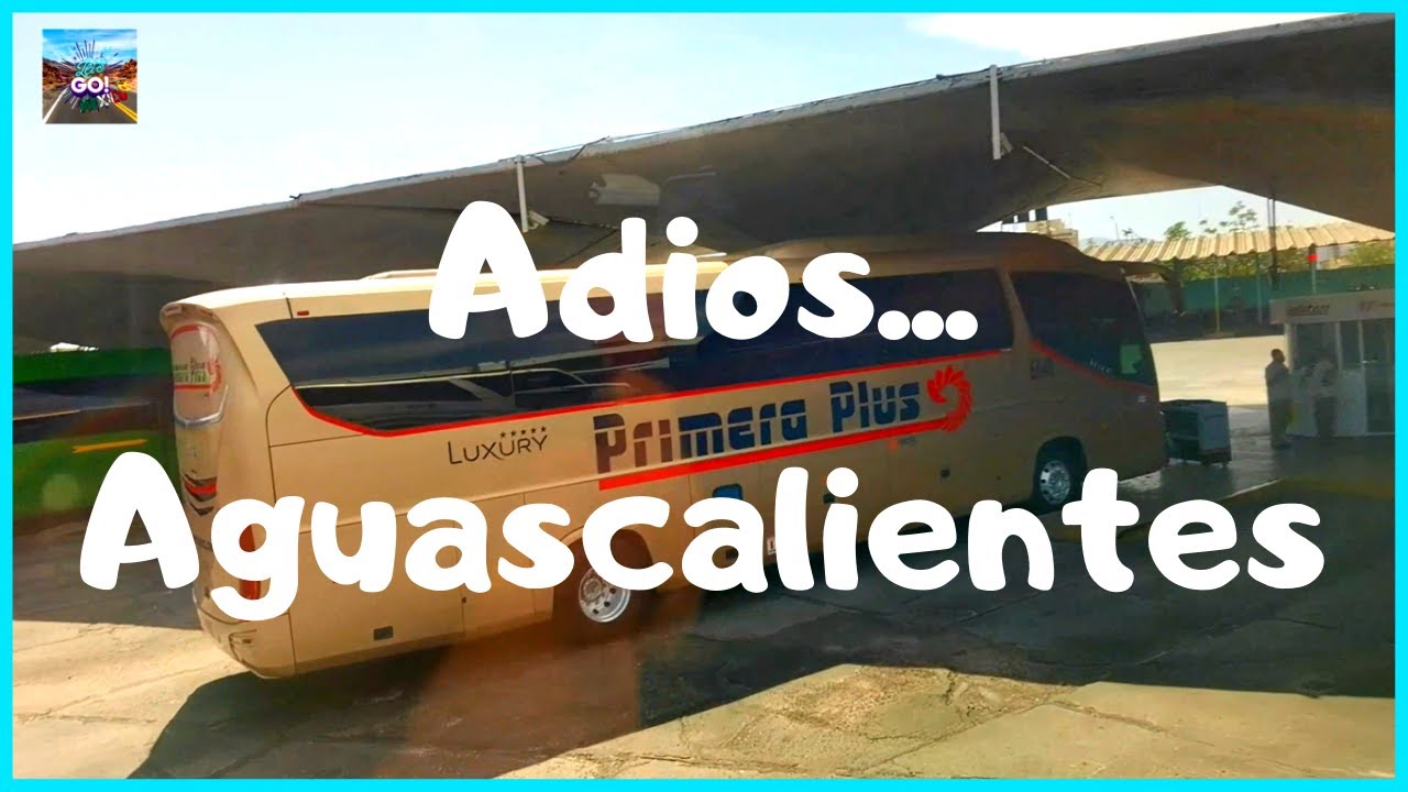 🚘⭐ Saliendo de la Central de Autobuses de Aguascalientes México| # ...