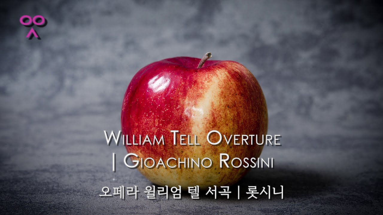 William Tell Overture Gioachino Rossini 오페라 윌리엄 텔 서곡 롯시니 Youtube