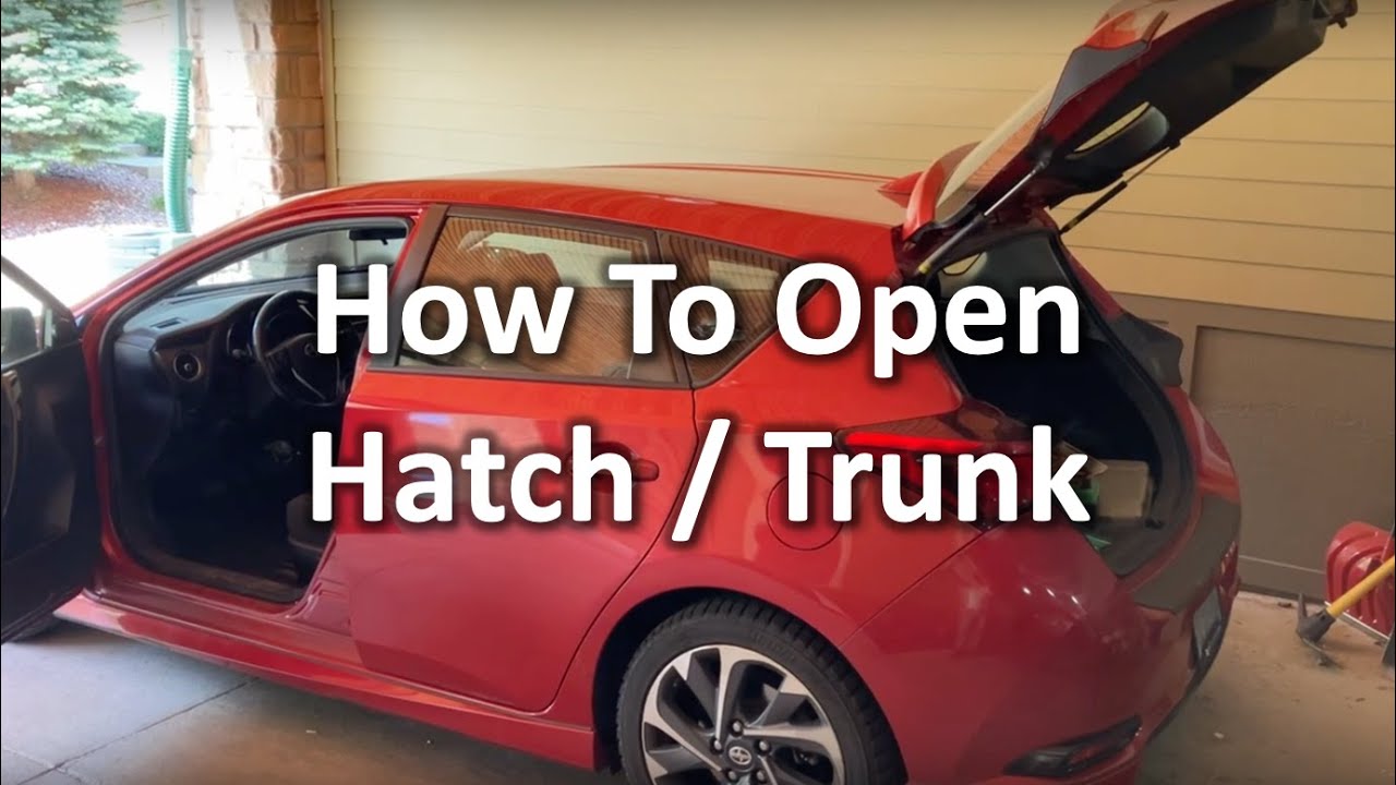 How To Open Hatch / Trunk of 2016 Toyota Scion | The DIY Guide | Ep 154 ...