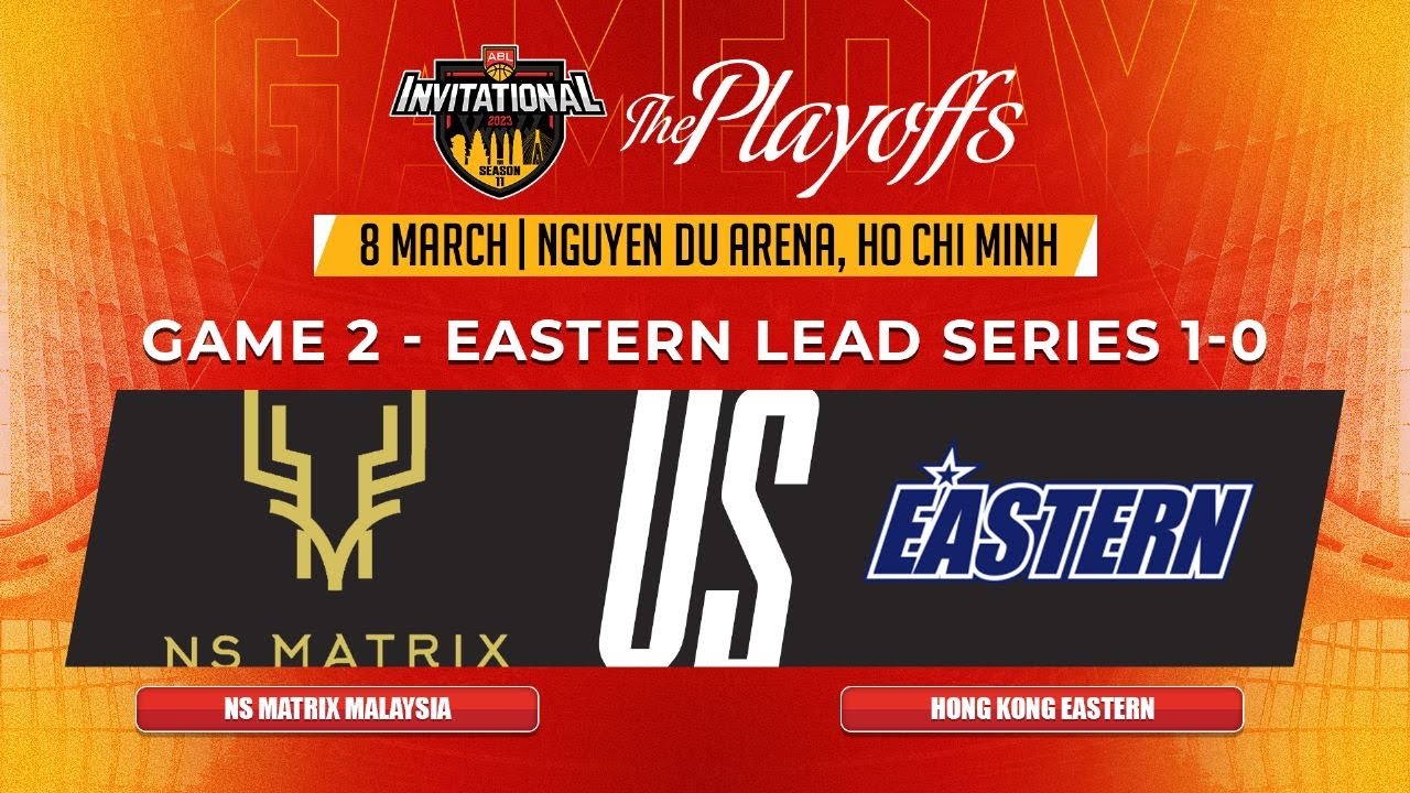 2023 ABL Invitational Playoffs G2: NS Matrix vs Hong Kong Eastern - YouTube