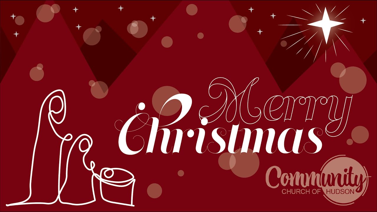 Christmas Day Worship Community Church of Hudson - YouTube