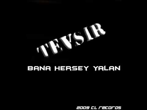 tevsir - bana herşey yalan