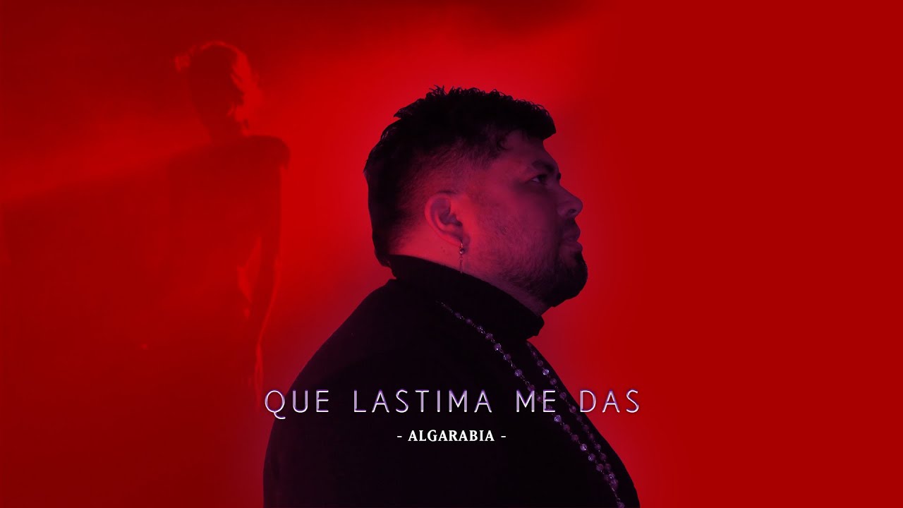 ALGARABIA - Que Lástima Me Das (Video Oficial) - YouTube