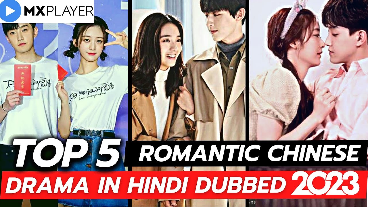 Top 5 Romantic Chinese drama in Hindi dubbed on Mx player | The best 5 entertainment - YouTube