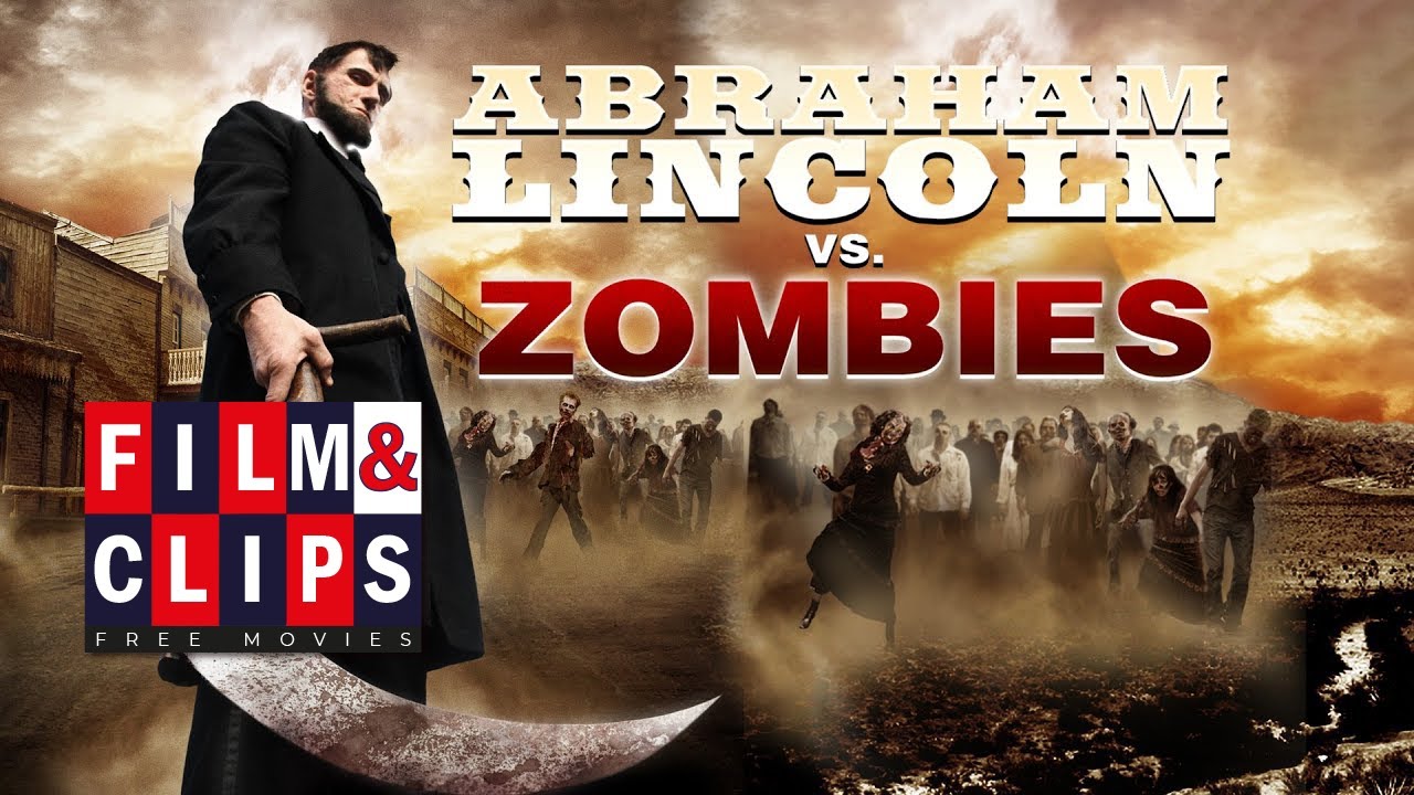 Abraham Lincoln VS zombies - Full Movie HD by Film&Clips Free Movies ...