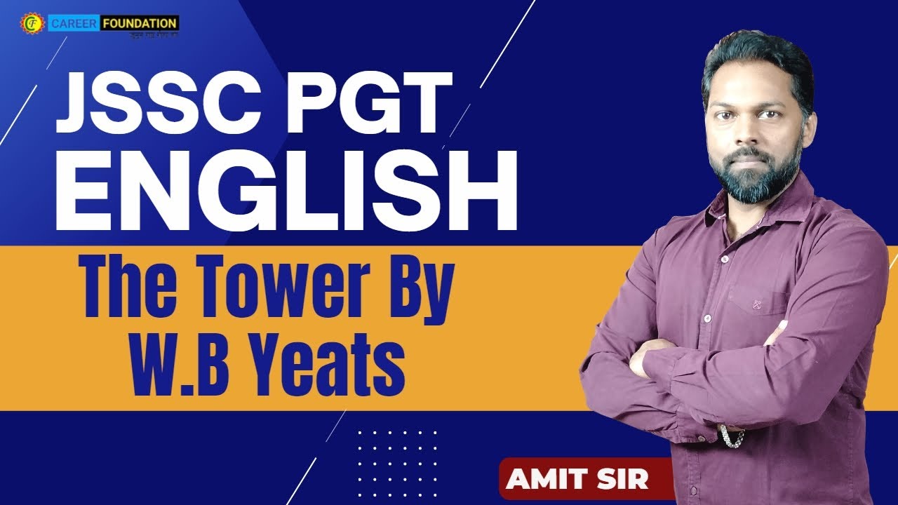 JSSC PGT ENGLISH | The Tower By W.B Yeats| Part 01| English Literature ...