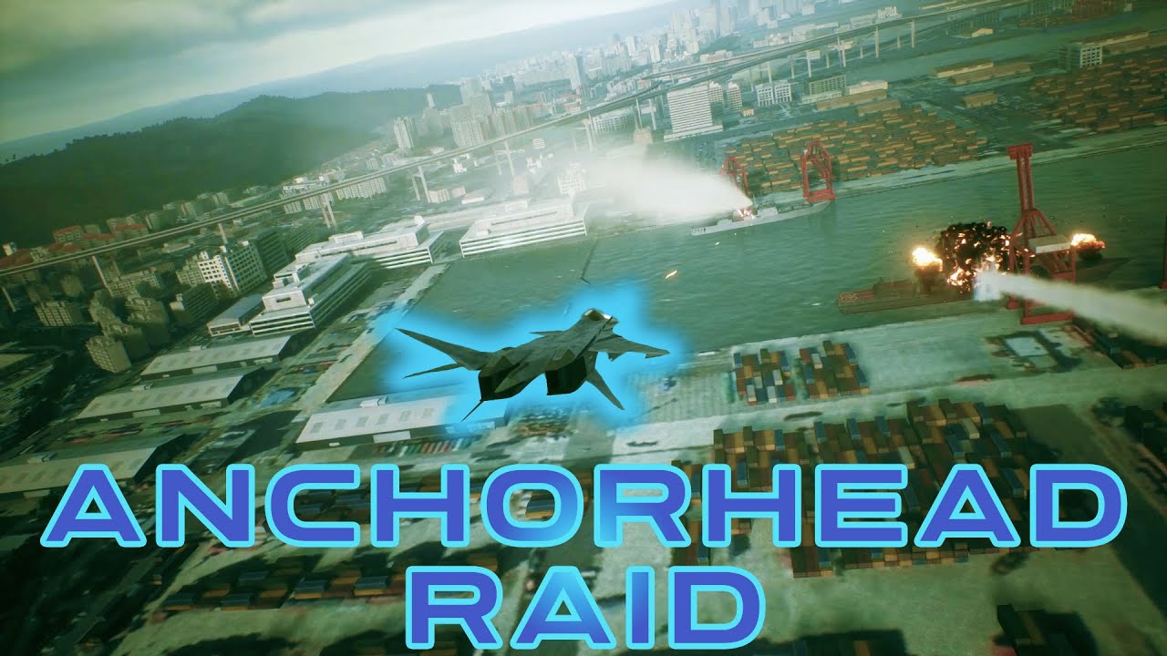 Ace Combat 7 Skies Unknown SP #2 Anchorhead Raid - YouTube