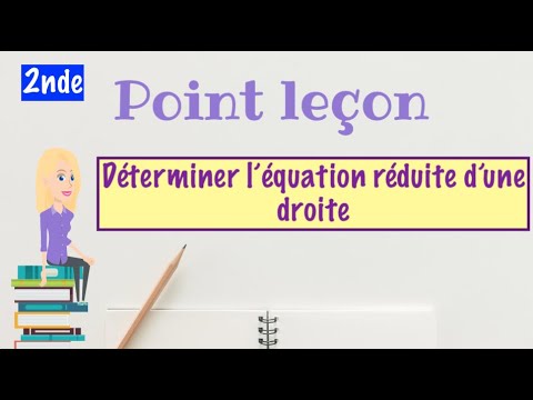 Point Leçon : Déterminer l'équation réduite d'une droite - YouTube