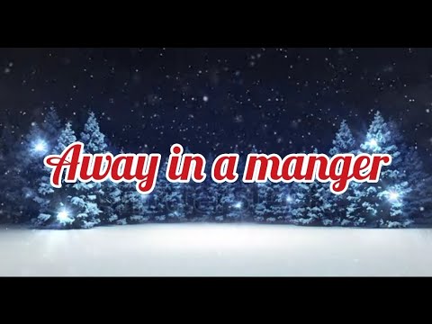 away in a manger christmas carol song - YouTube