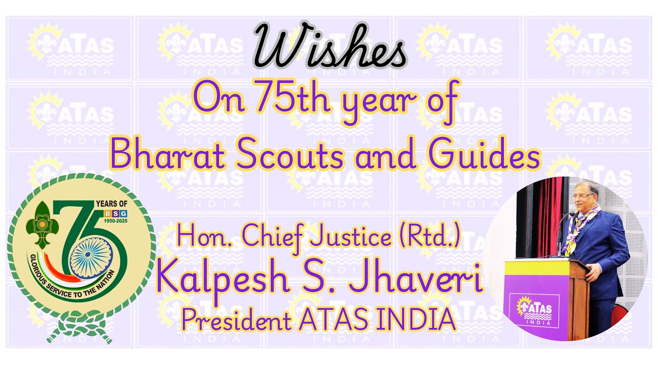 Bharat Scouts & Guides 75th year Celebration wishes by ATAS INDIA ...