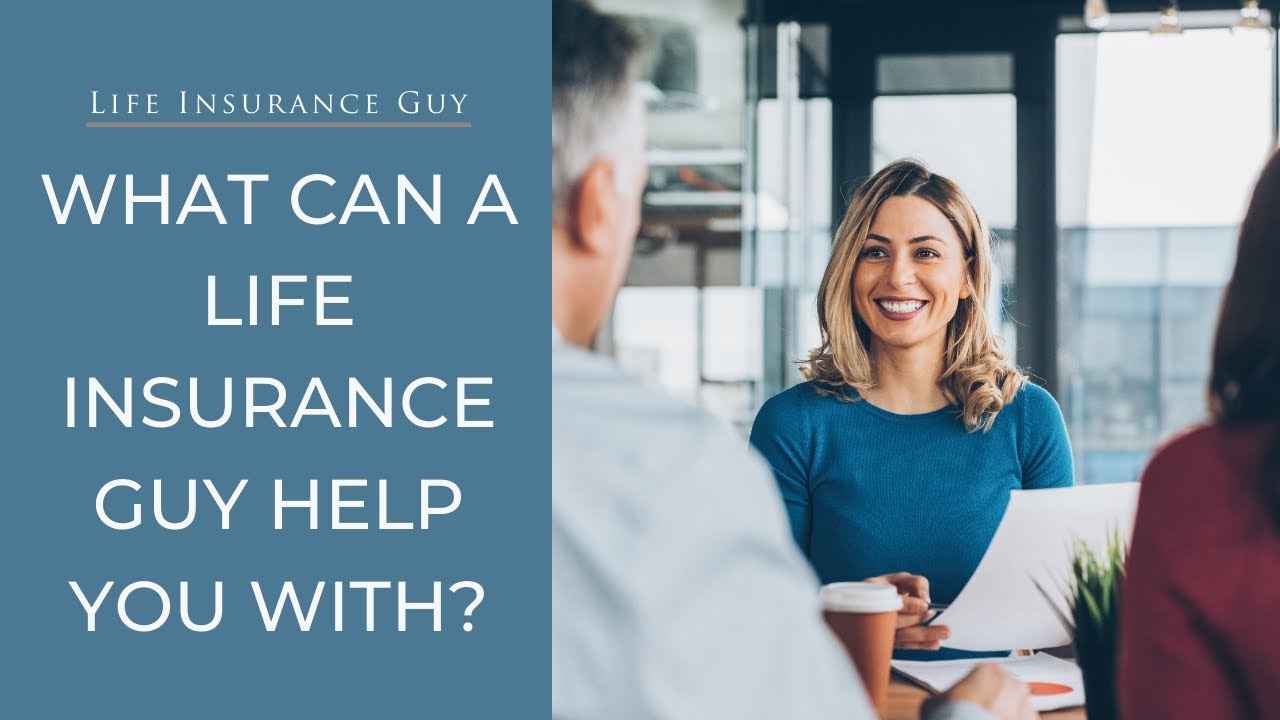 What Can A Life Insurance Guy Help You With? - YouTube
