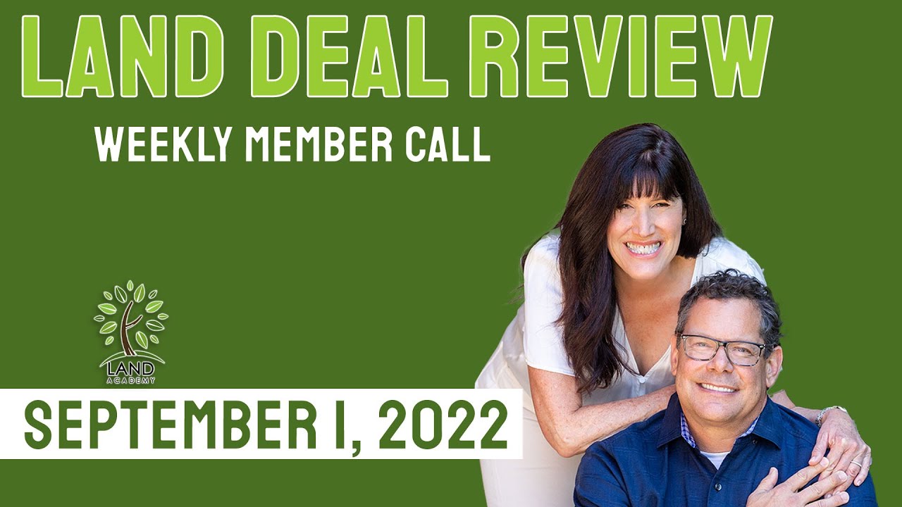 Land Deal Review | Weekly Member Call | September 1, 2022 - YouTube