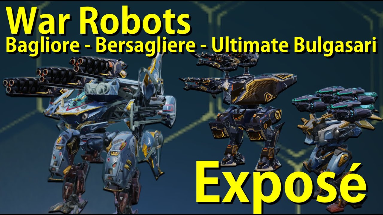 War Robots Exposé: Bagliore / Bersagliere / Ultimate Bulgasari - YouTube