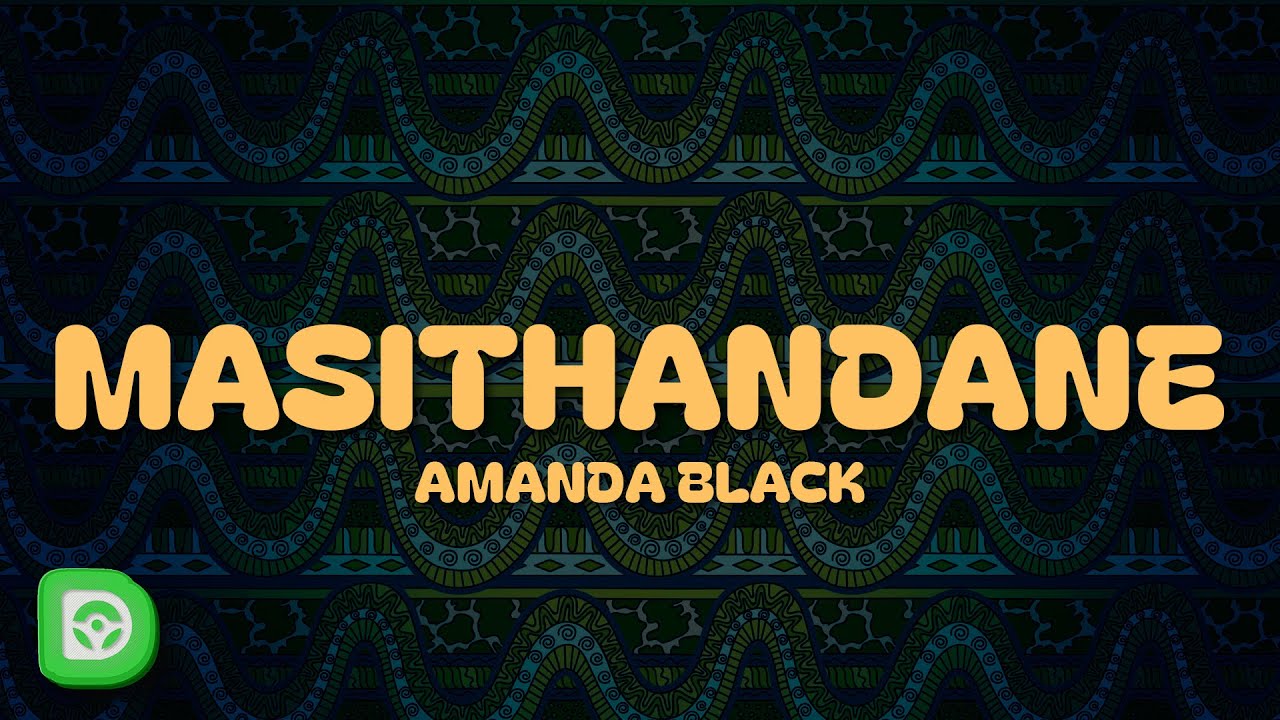 Amanda Black - Masithandane (Lyrics) - YouTube