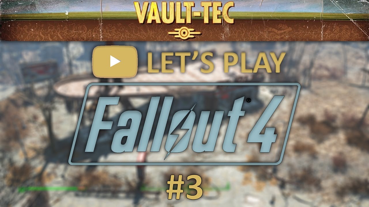 Let's Play Fallout 4 #3 - Welcome Home - YouTube