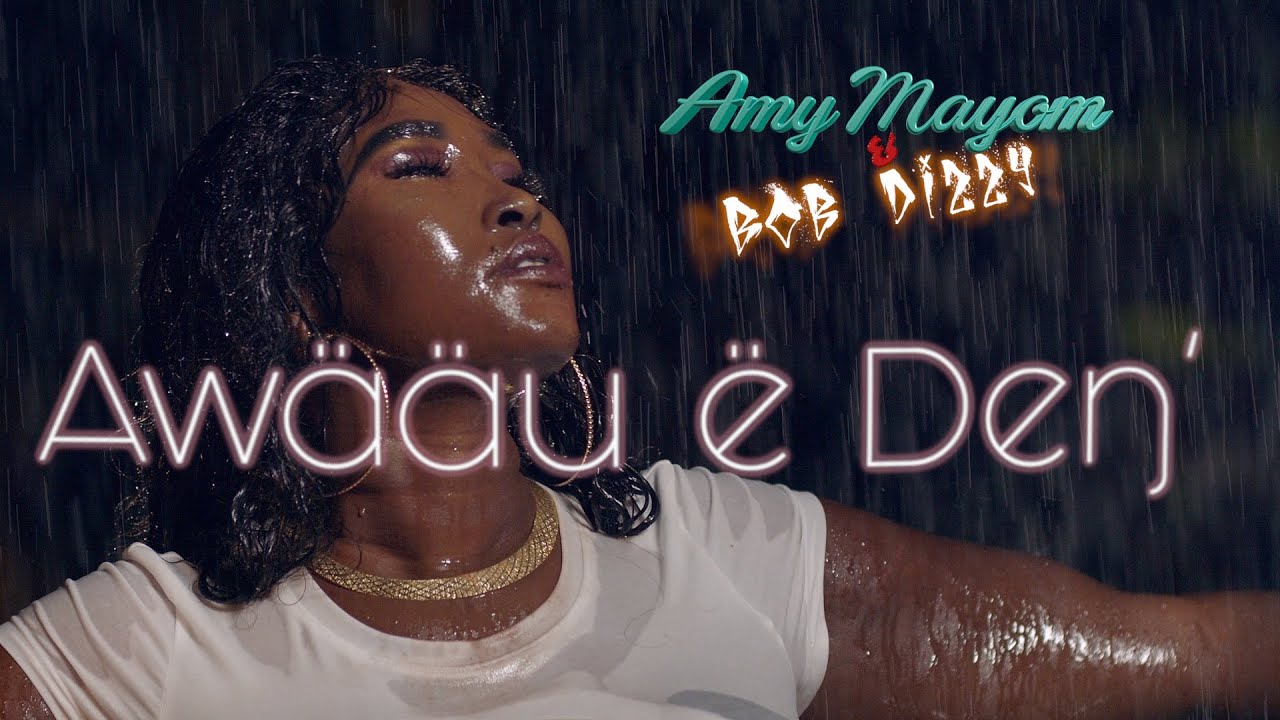 Awääu ë Deŋ’ - Amy Mayom FT. Bob Dizzy (OFFICIAL) - YouTube