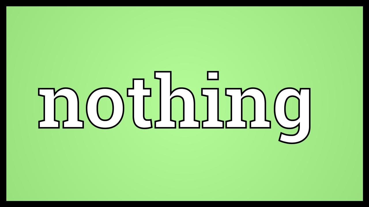 Nothing Meaning YouTube