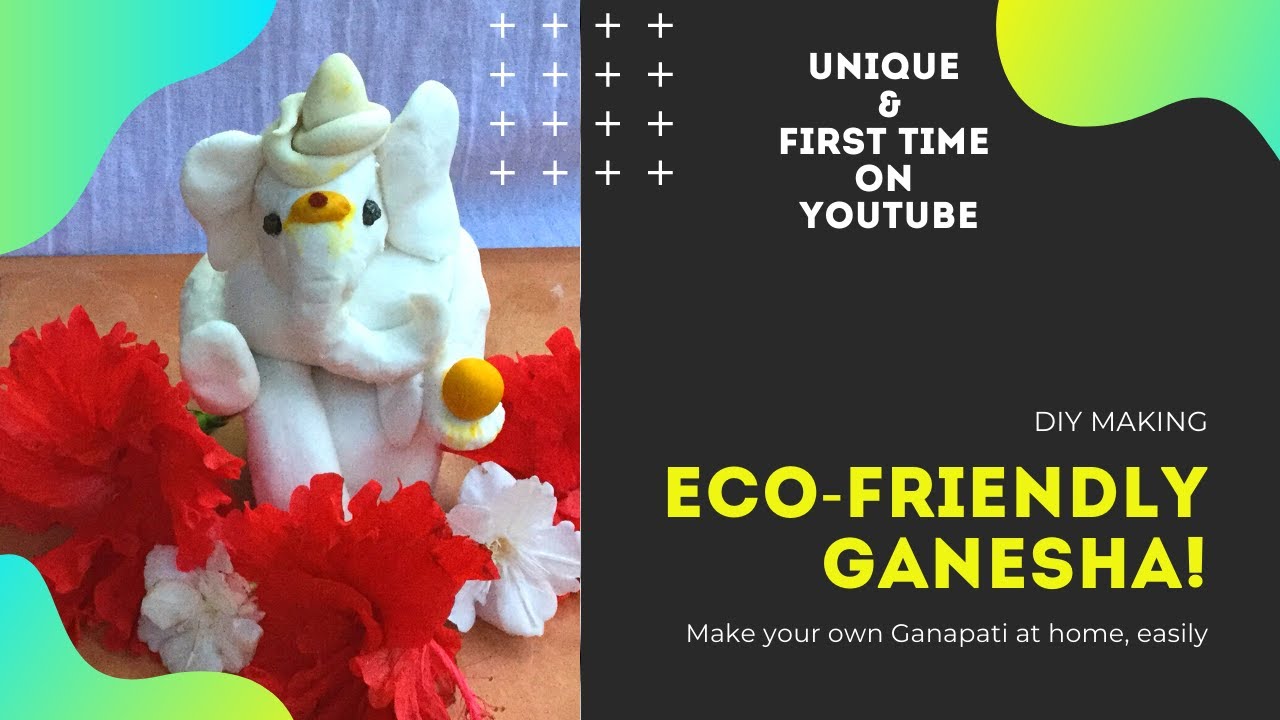 unique Eco friendly ganesha - making ganesha with rice flour - Easy ...