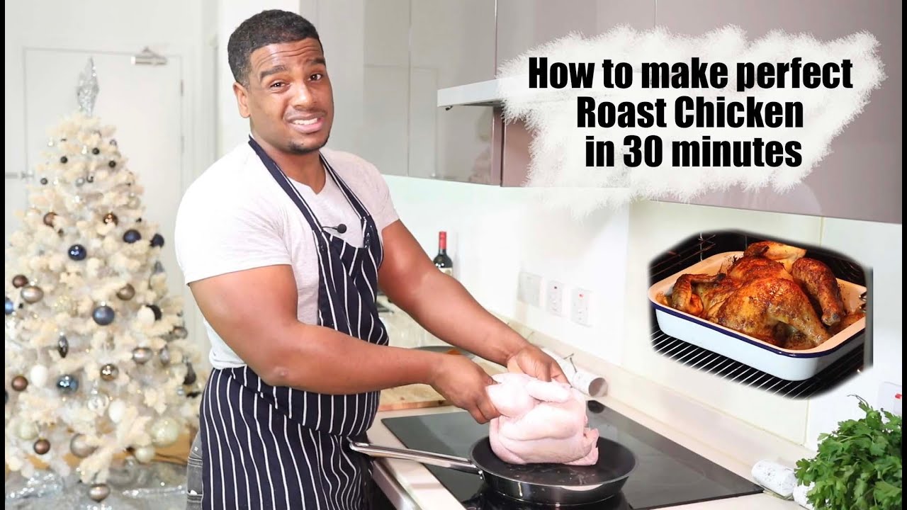 How to make the perfect Roast Chicken in 30 minutes with Ramone The ...