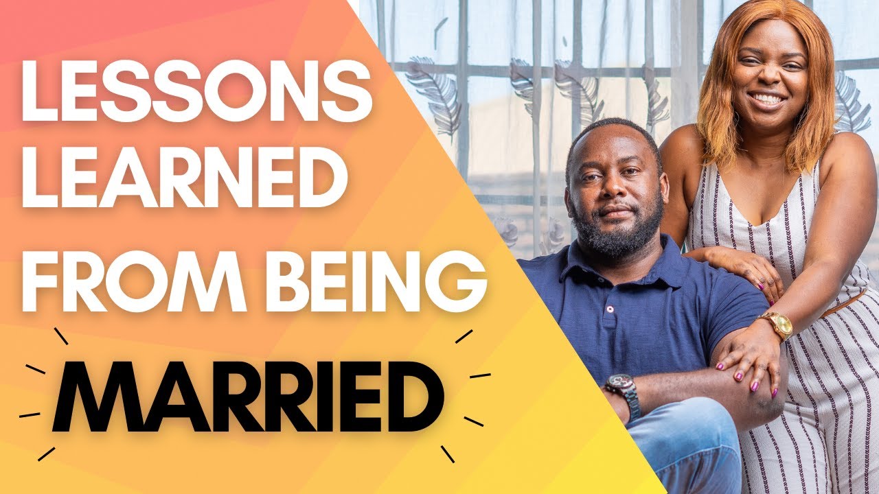 The Lessons That I Have Learned From Being Married - YouTube
