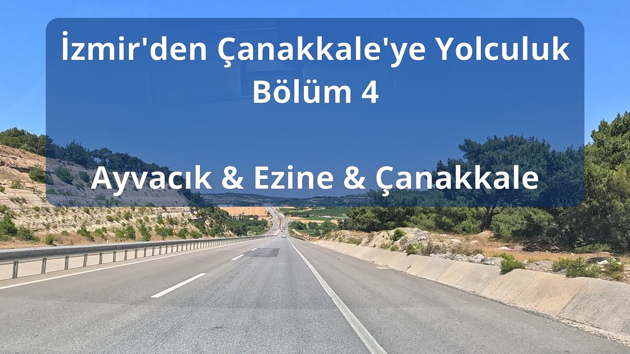 Journey in Turkey from Izmir to Çanakkale - Part 4: Ayvacık & Ezine ...
