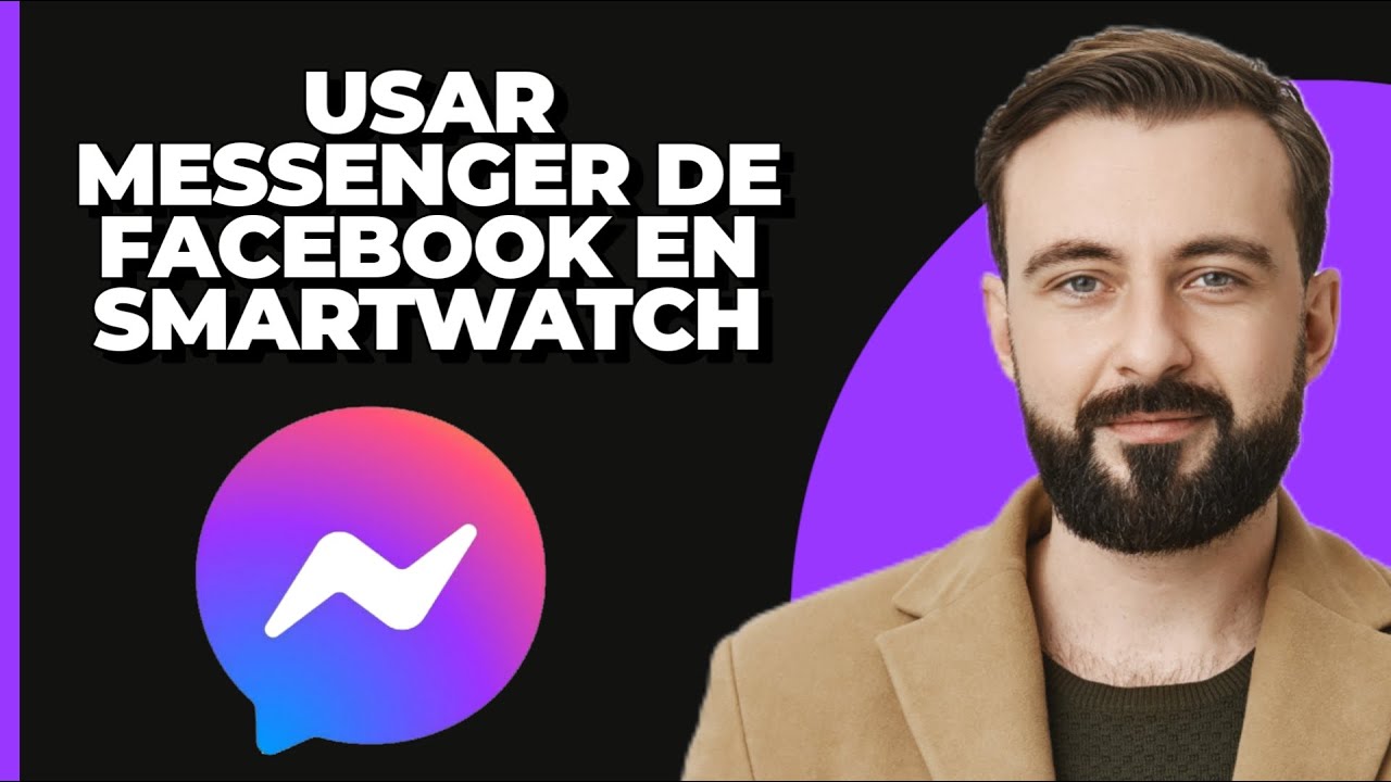 Cómo Usar Facebook Messenger en un Smartwatch - YouTube
