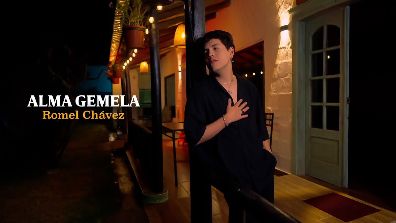Romel Chávez - Alma Gemela (Video Oficial) - YouTube