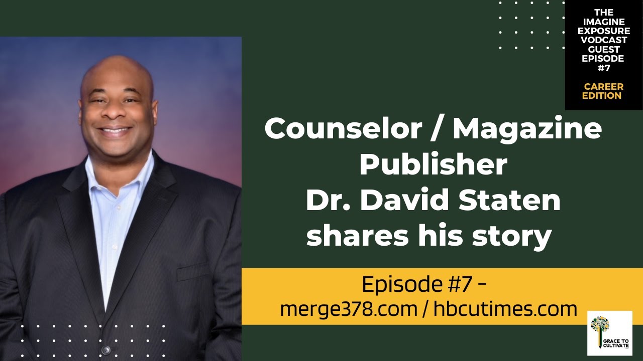Episode #7 - Counselor / Magazine Publisher - Dr. David Staten ...