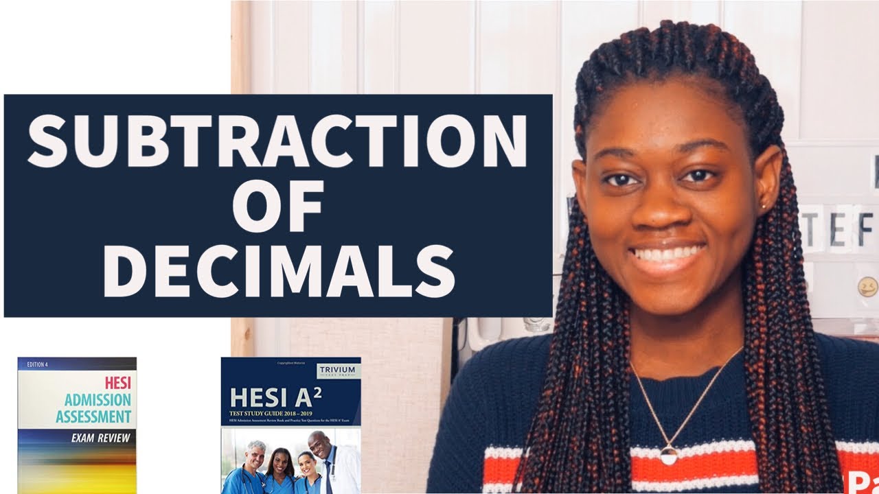 HESI A2 MATH| SUBTRACTION OF DECIMALS| NURSING ENTRANCE EXAMS| HESI ...