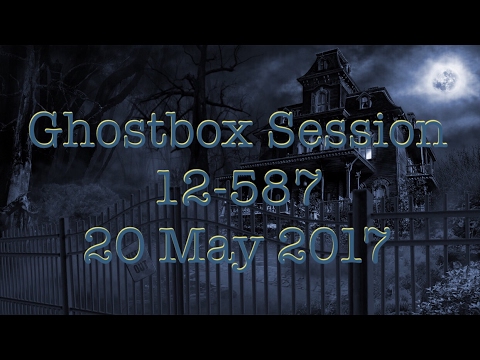 Ghostbox Session 12-587 20 May 2017 - YouTube