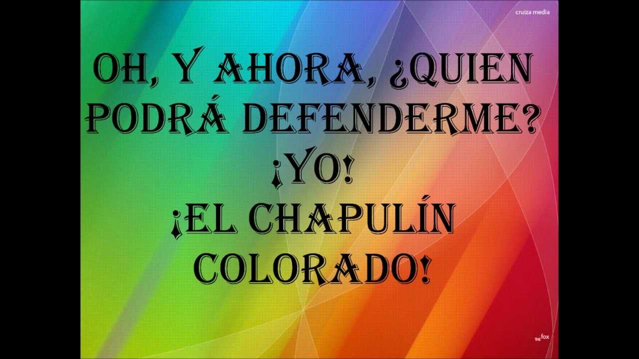 EL CHAPULIN COLORADO CON LETRA - YouTube