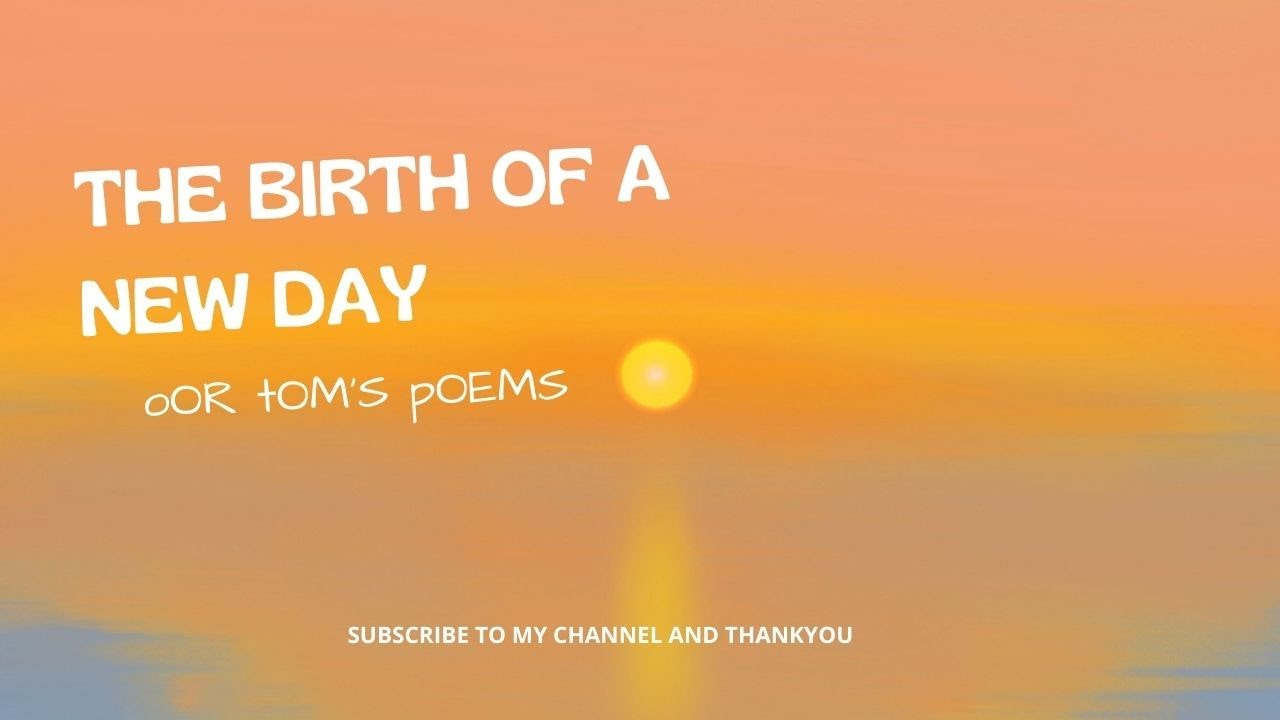 THE BIRTH OF A NEW DAY - poetry written and read by Tommy Ferguson ...