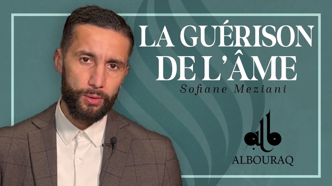 Sofiane Meziani - La guérison de l'âme - YouTube