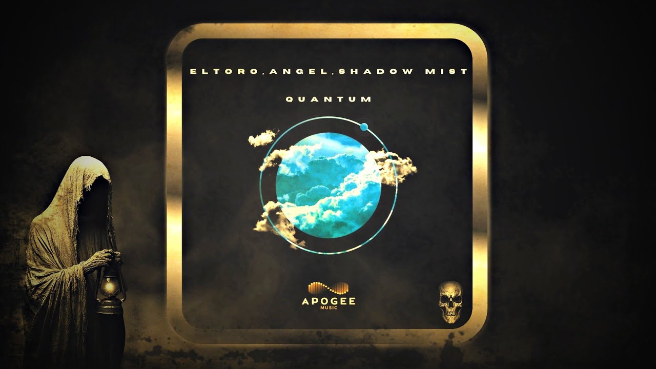 eltoro & Angel & Shadow Mist – Quantum (Extended Mix) [Apogee Music ...