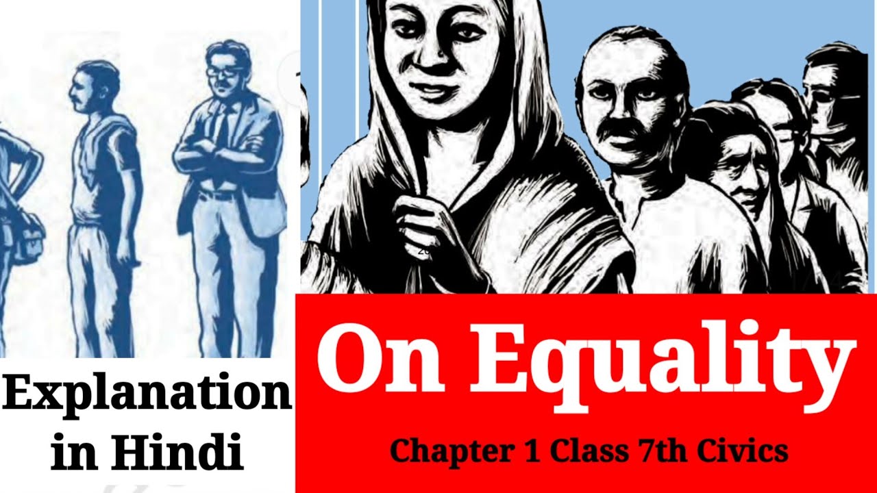 On Equality Chapter 1 Class 7th Civics Explanation In Hindi on-equality-chapter-1-class-7th-civics-explanation-in-hindi