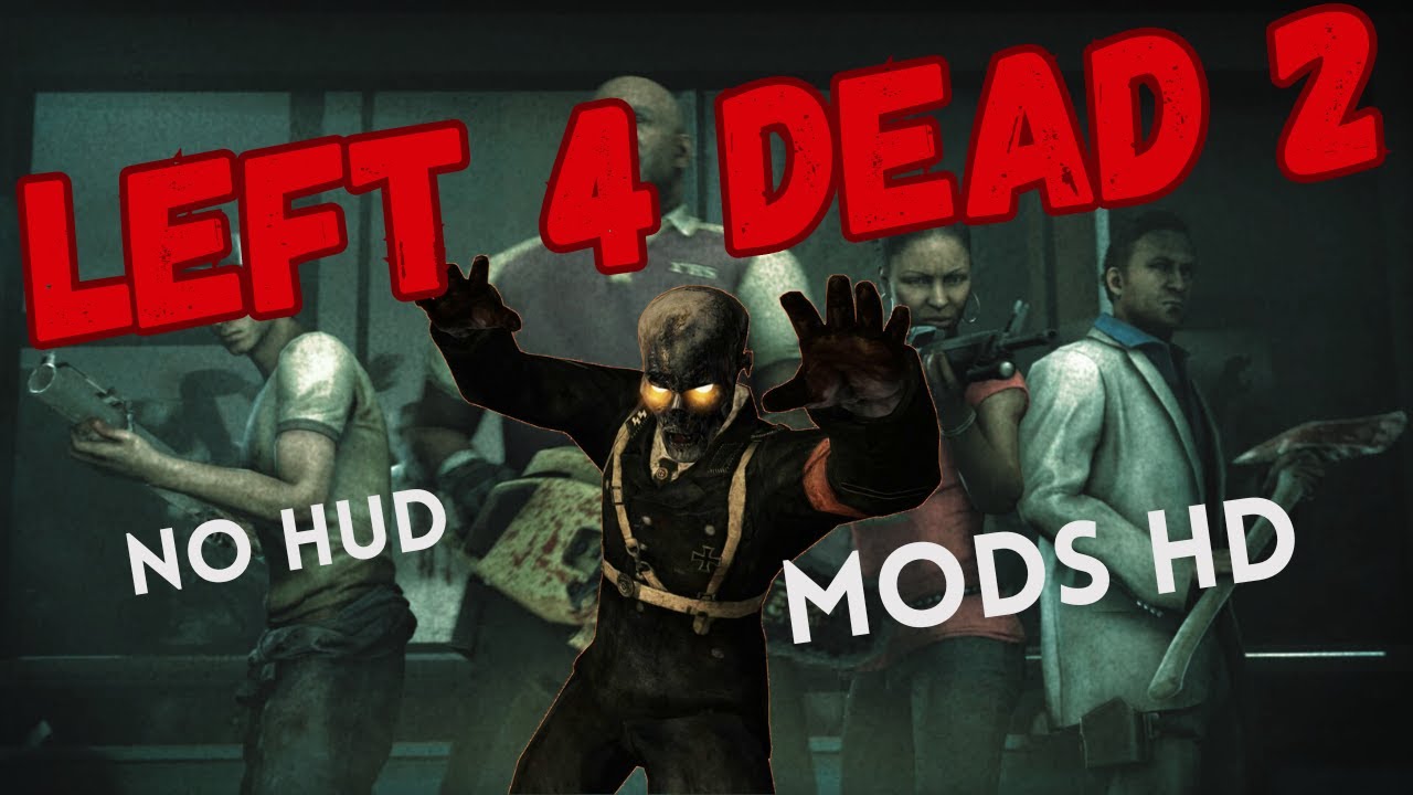LEFT 4 DEAD 2 MODS HD EXPERTO - YouTube